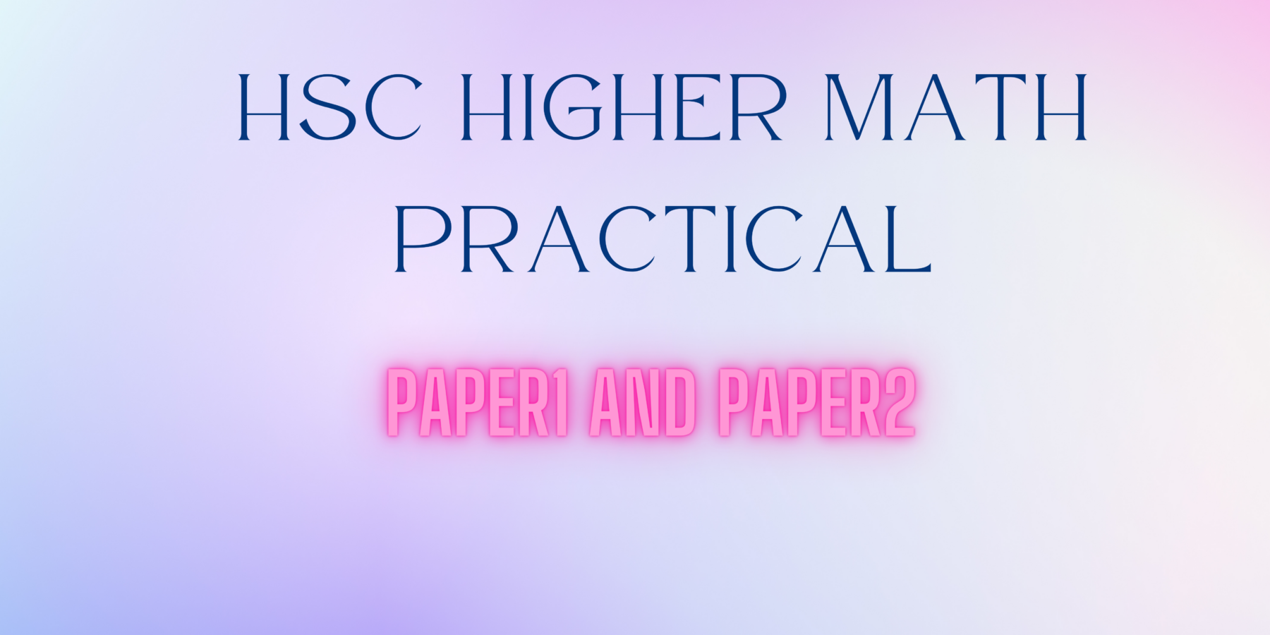 HSC Higher Math Practical